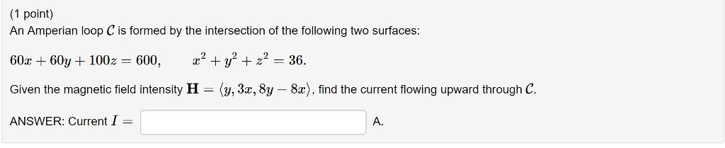 Solved (1 point) An Amperian loop C is formed by the | Chegg.com