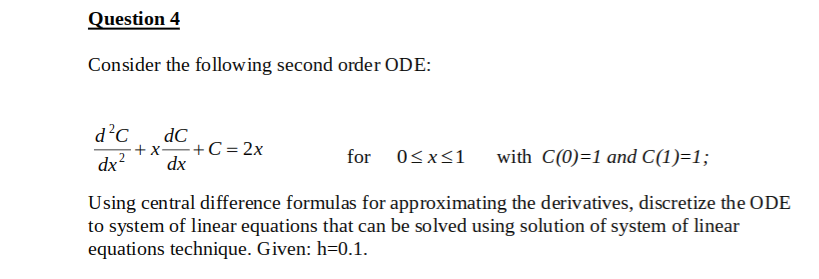 Solved Consider the following second order ODE: d^2C/dx^2 + | Chegg.com