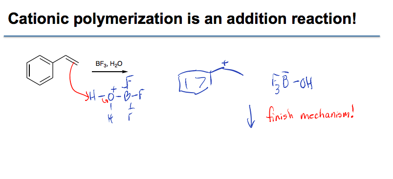 Solved Cationic polymerization is an addition reaction! BF3, | Chegg.com