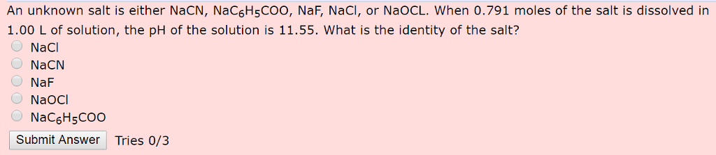 Solved An unknown salt is either NaCN, NaC_6H_5COO, NaF, | Chegg.com