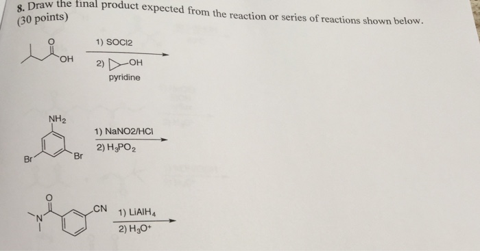 Solved Draw the final product expected from the reactions or | Chegg.com
