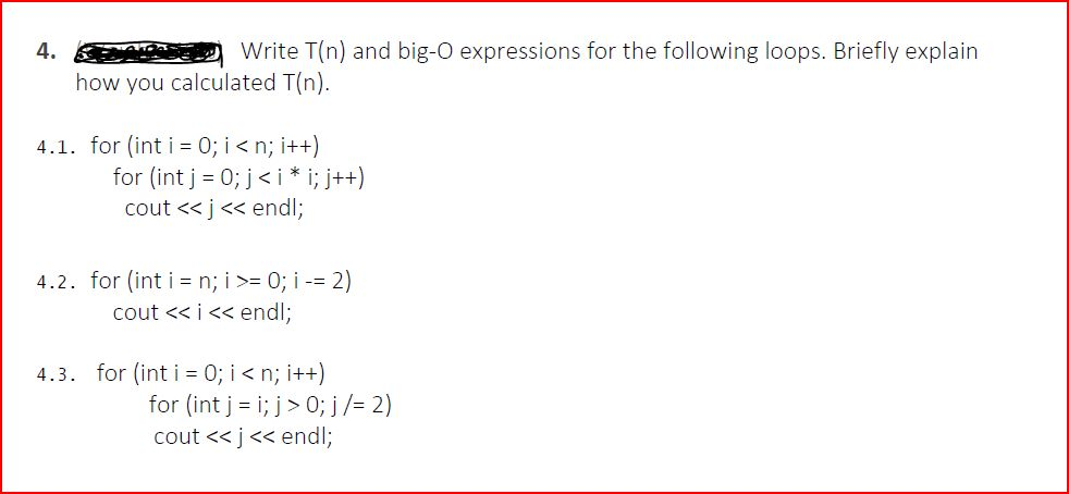 Solved Write T(n) and big-O expressions for the following | Chegg.com