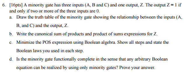 Solved A Minority Gate Has Three Inputs A B And C And One