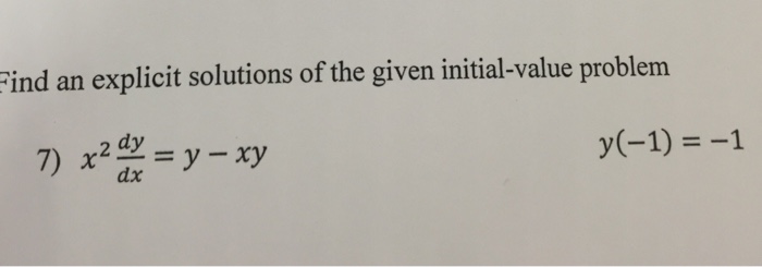 Solved Find An Explicit Solutions Of The Given Initial Value