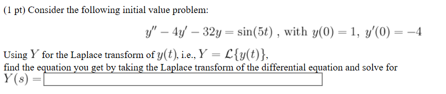 Solved 1 pt) Consider the following initial value problem: | Chegg.com