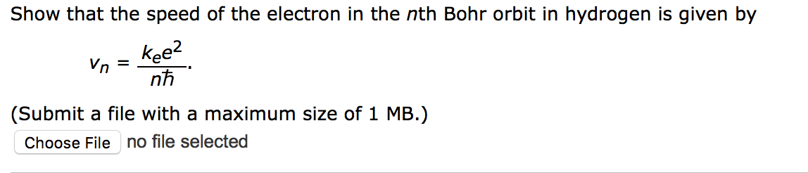 Solved Show That The Speed Of The Electron In The Nth Bohr