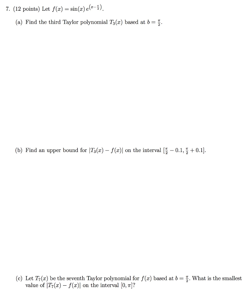 Solved 7. (12 points) Let f(x) = sin(z) e(--1). (a) Find the | Chegg.com