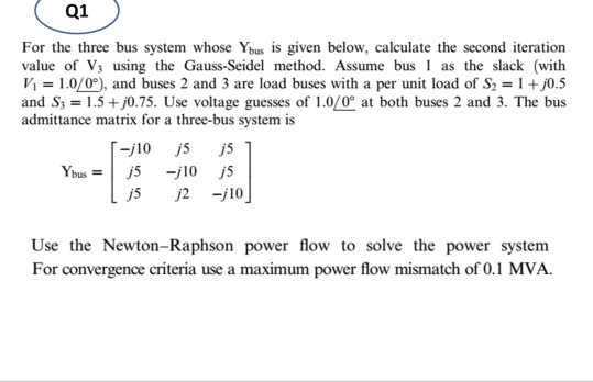 Solved For The Three Bus System Whose Ybus Is Given Below 9728