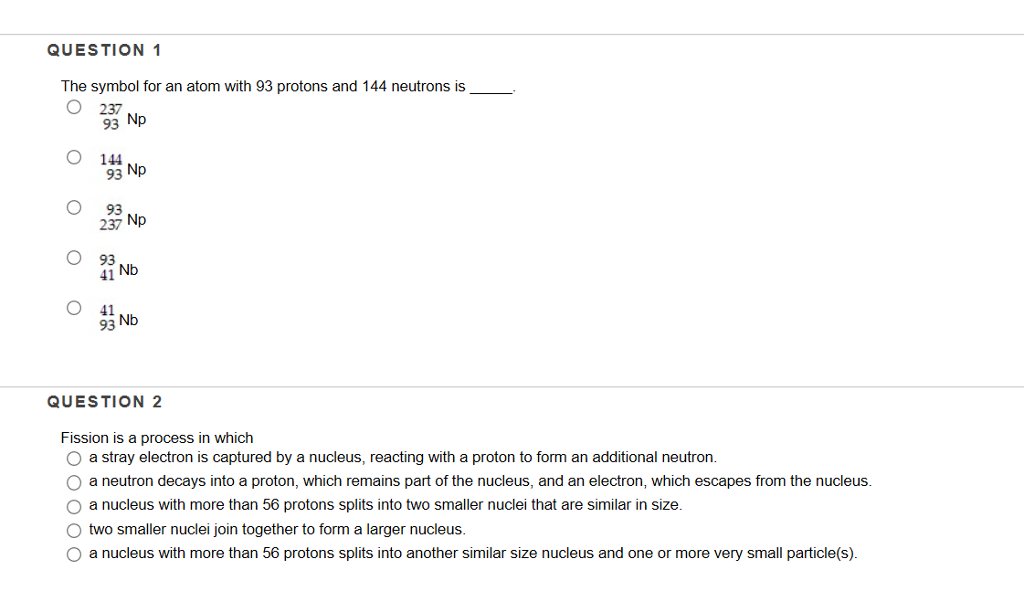 Solved QUESTION 1 The symbol for an atom with 93 protons and | Chegg.com
