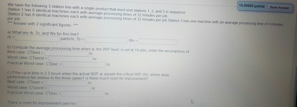 Solved 15.00000 points Save Answer We have the following 3 | Chegg.com
