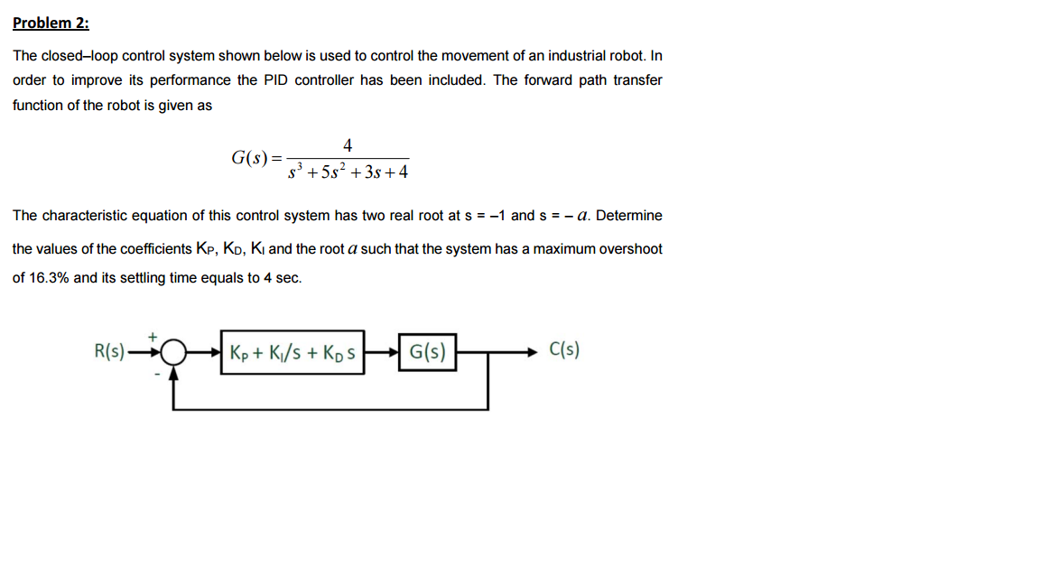 Solved The closed loop control system, find Ki Kp Kd and | Chegg.com