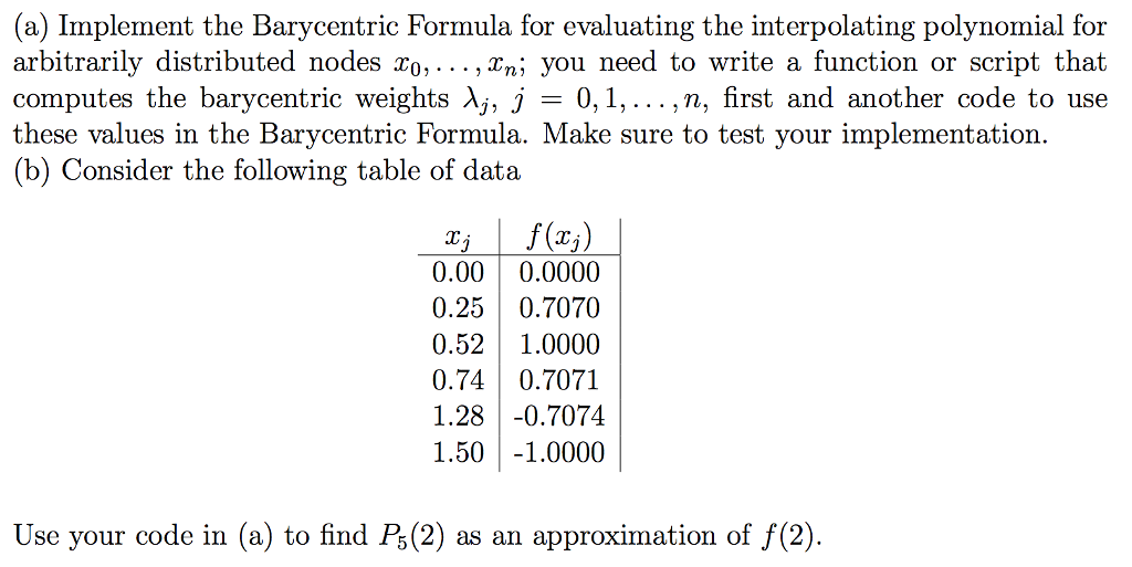 Solved (a) Implement the Barycentric Formula for evaluating | Chegg.com