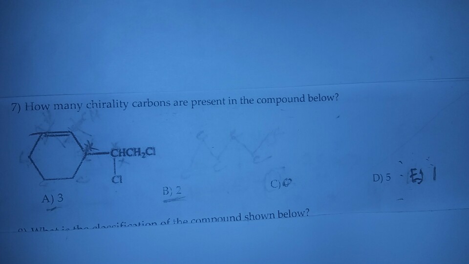 Solved 7) How many chirality carbons are present in the | Chegg.com