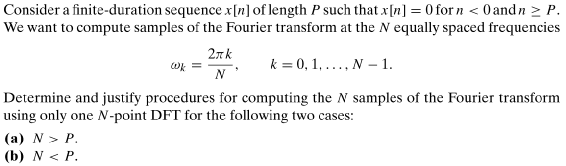 Consider a finite-duration sequence x[n] of length P | Chegg.com