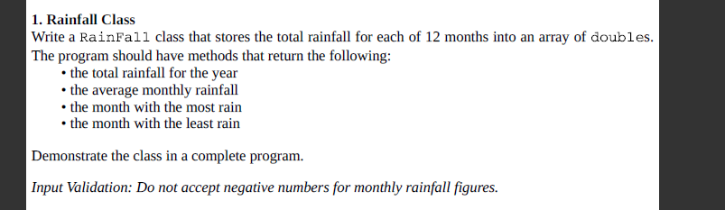 Solved 1. Rainfall Class Write a RainFall class that stores | Chegg.com
