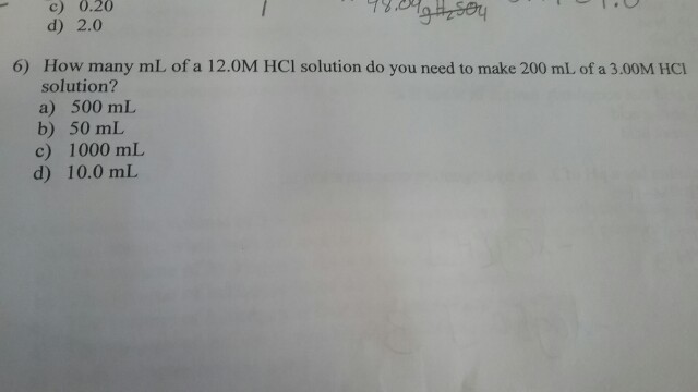 Solved c) 0.20 d) 2.0 6) How many mL of a 12.0M HCl solution | Chegg.com