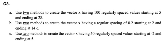 Solved Q3. a. Use p methods to create the vector x having | Chegg.com
