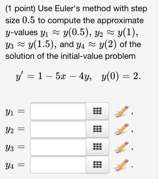 Solved Use Euler's method with step size 0.5 to compute the | Chegg.com