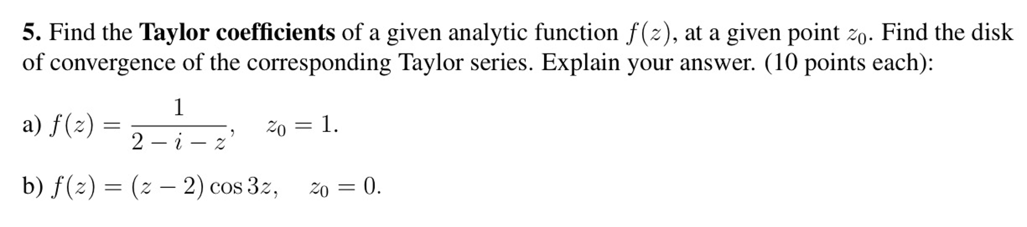 Solved Find the Taylor coefficients of a given analytic | Chegg.com