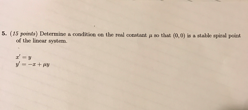Solved 5. (15 points) Determine a condition on the real | Chegg.com
