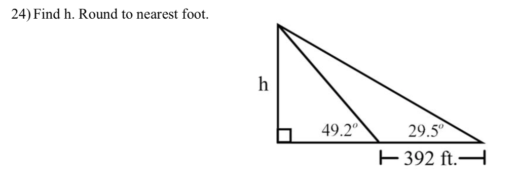 Solved 24) Find h. Round to nearest foot. 49.229.5 0 - 392 | Chegg.com