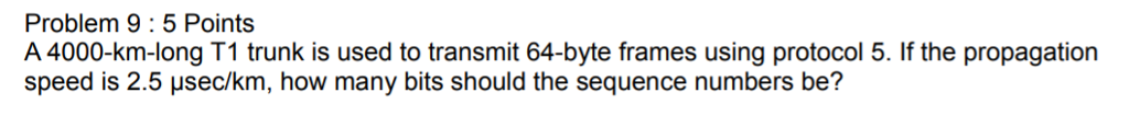 Problem 9: 5 Points A 4000-km-long T1 trunk is used | Chegg.com