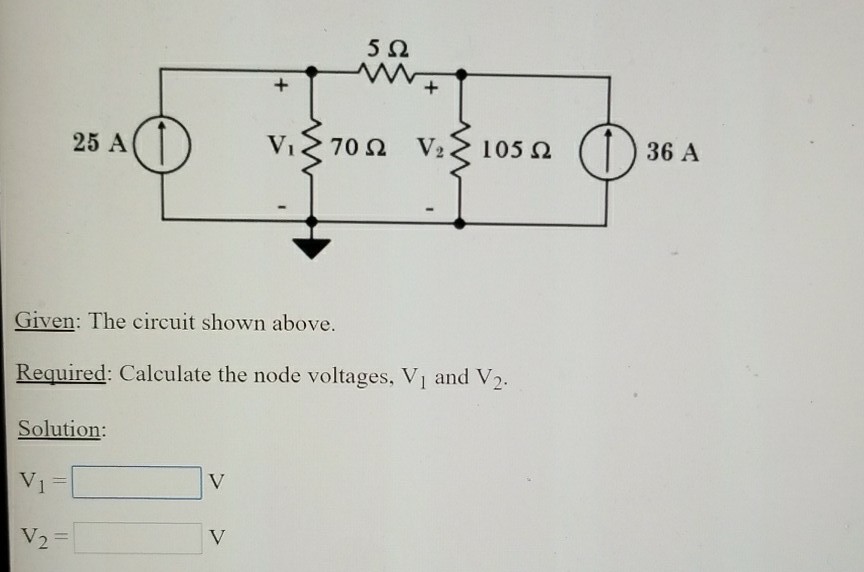 Solved 5Ω 25 A Given: The circuit shown above. Required: | Chegg.com