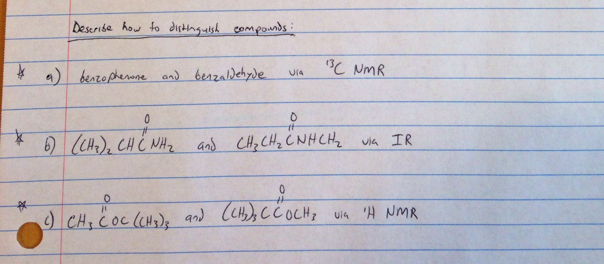 Solved Describe how to distinguish compounds: | Chegg.com Solved Describe how to distinguish compounds: | Chegg.com