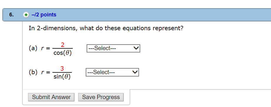 Solved 6. + -/2 points In 2-dimensions, what do these | Chegg.com