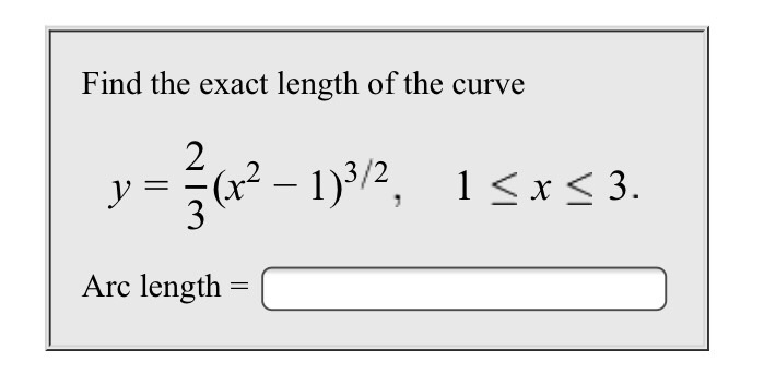 Solved Find the exact length of the curve y = 2 / 3 (x^2 - | Chegg.com