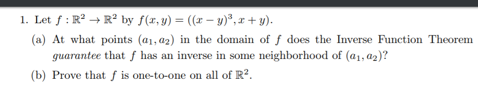 1. Let f R2R2 by f(x, g) ((x - y)3,zy). (a) At what | Chegg.com