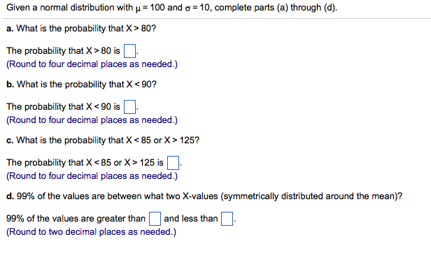 Solved Given a normal distribution with mu = 100 and sigma = | Chegg.com