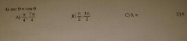 Solved sec theta = cos theta pi/4, 7pi/4 pi/2, 3n/2 x 0 | Chegg.com