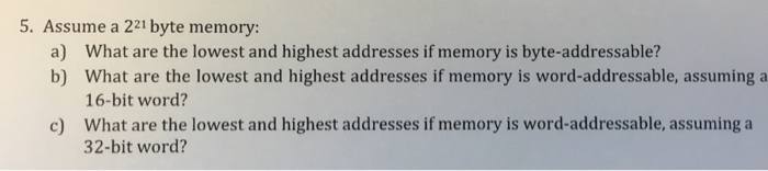 Solved Assume A 221 Byte Memory What Are The Lowest And 