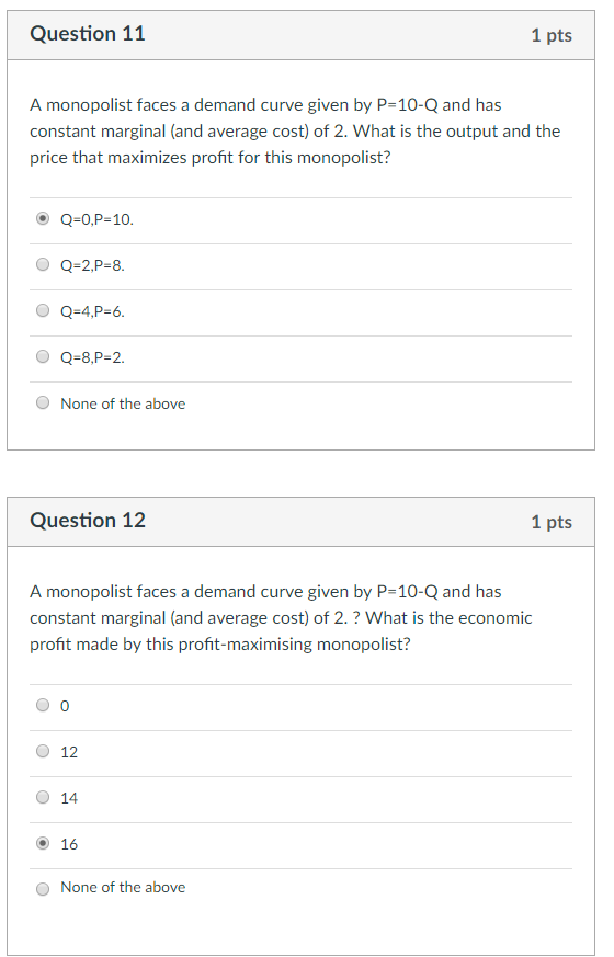 Solved Question 11 1 pts A monopolist faces a demand curve | Chegg.com