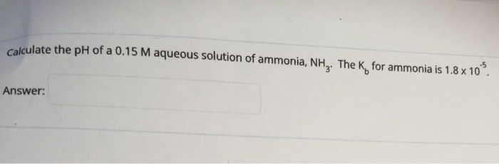 Solved Calculate the pH of a 0.15 M aqueous solution of | Chegg.com