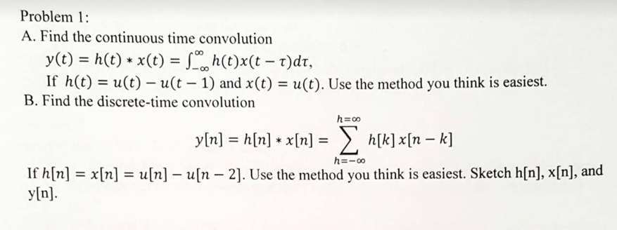 Solved Find the continuous time convolution y(t) = h(t) * | Chegg.com