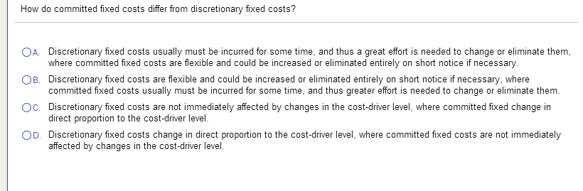 Solved How do committed fixed costs differ from | Chegg.com