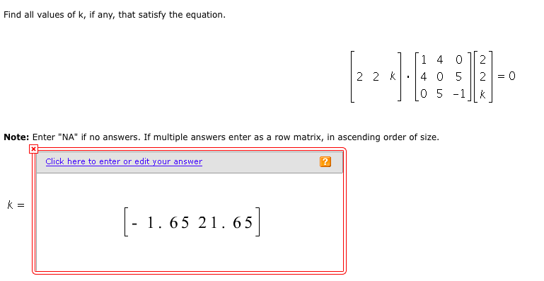 Solved Find all values of k, if any, that satisfy the | Chegg.com