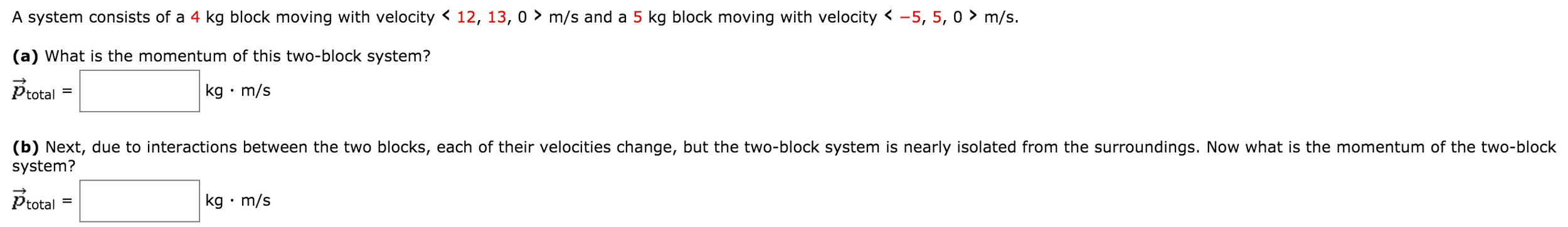 Solved A system consists of a 4 kg block moving with | Chegg.com