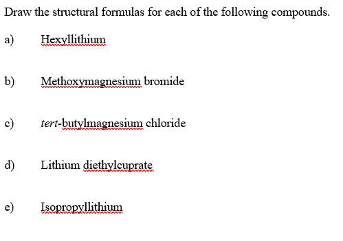 Solved Draw the structural formulas for each of the | Chegg.com