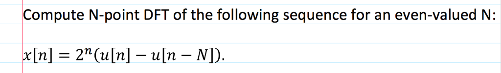 Solved Compute N-point inverse DFT of the following sequence | Chegg.com