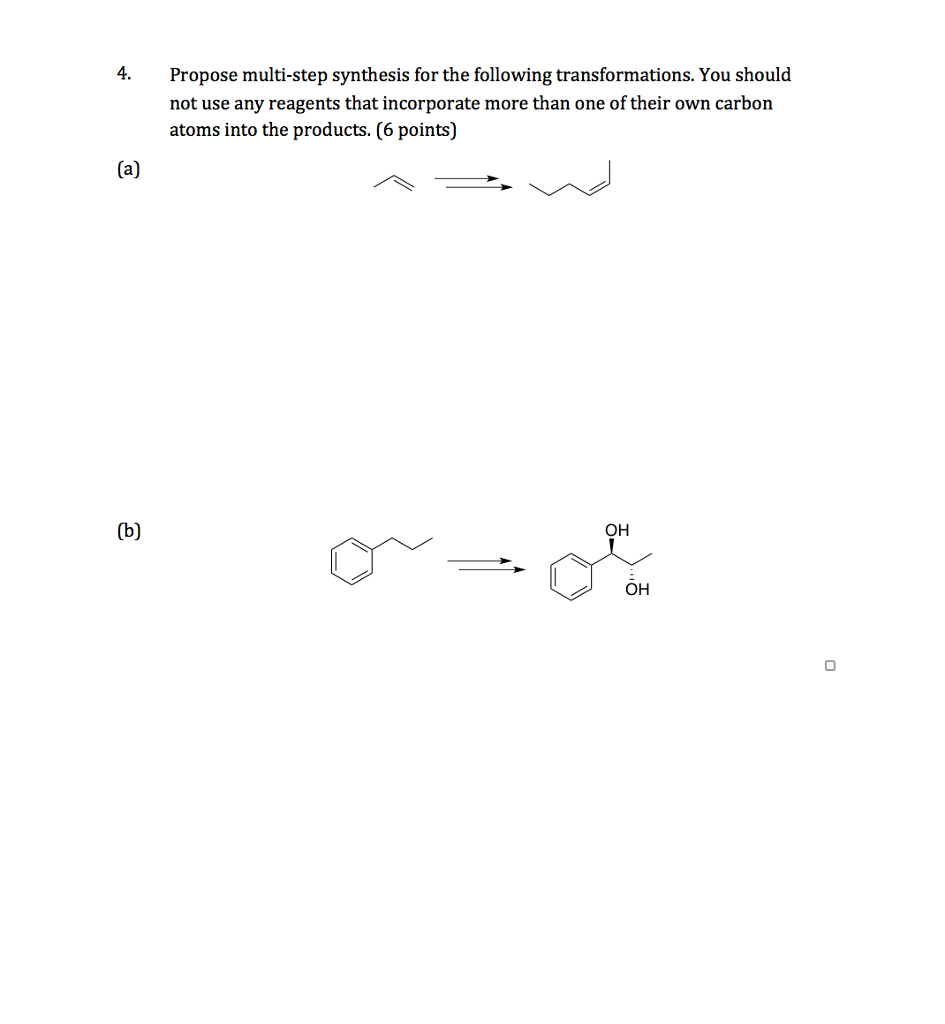 Solved 4. Propose multi-step synthesis for the following | Chegg.com Solved 4. Propose multi-step synthesis for the following | Chegg.com