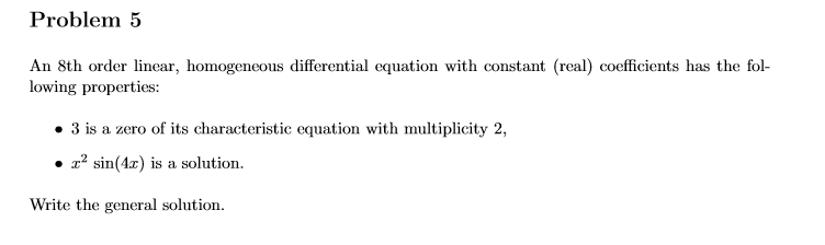 Solved An 8th order linear, homogeneous di?erential equation | Chegg.com