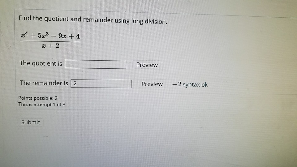 Solved Find the quotient and remainder using long division. | Chegg.com