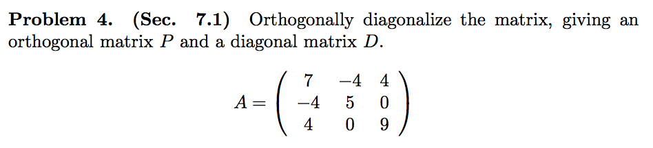 Orthogonally diagonalize the matrix, giving an | Chegg.com