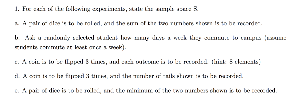 Solved 1. For each of the following experiments, state the | Chegg.com