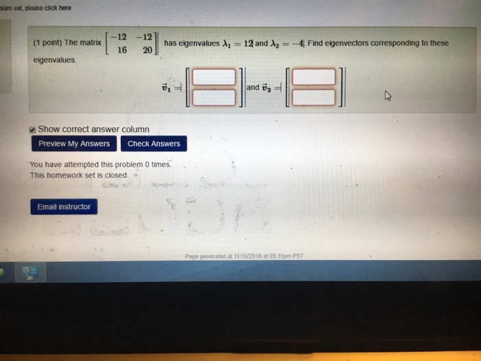Solved The matrix [-12 -12 16 20]| has eigenvalues lambda_1 | Chegg.com