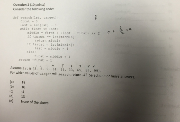 Solved Consider the following code: def search(lst, | Chegg.com Solved Consider the following code: def search(lst, | Chegg.com