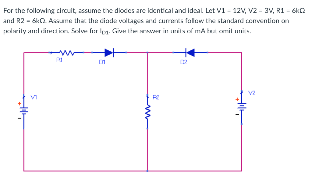 Solved For the following circuit, assume the diodes are | Chegg.com